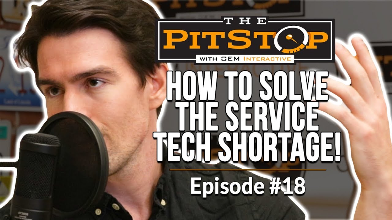 Ep. 18 - How To Solve The Service Tech Shortage - OEM Interactive