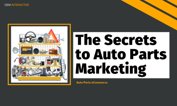 The Secrets to Auto Parts Marketing - OEM Interactive